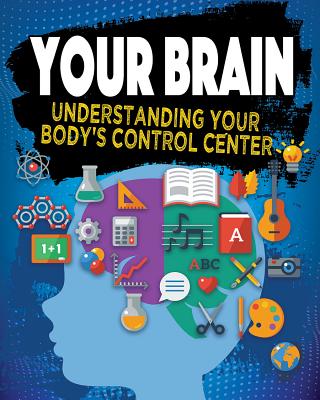YOUR BRAIN UNDRSTDG YOUR BODYS Exploring the Brain Jeff Szpirglas CRABTREE PUB2018 Paperback English ISBN：9780778735137 ...