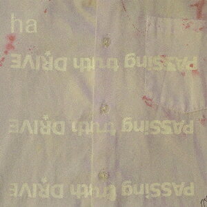 PASSing truth DRIVEハ パッシングトゥルースドライブ 発売日：2017年04月05日 HA JAN：4526180415138 KKVー50 KILIKILIVILLA (株)ウルトラ・ヴァイヴ [Disc1] 『破』／C...