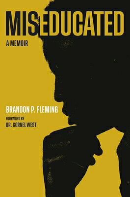 MISEDUCATED Brandon P. Fleming Cornel West HACHETTE BOOKS2021 Hardcover English ISBN：9780306925139 洋書 Fiction & Literatu...