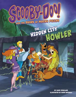 SCOOBY DOO & THE RUINS OF MACH Unearthing Ancient Civilizations with ScoobyーDoo! Mark Weakland Dario Brizuela CAPSTONE P...