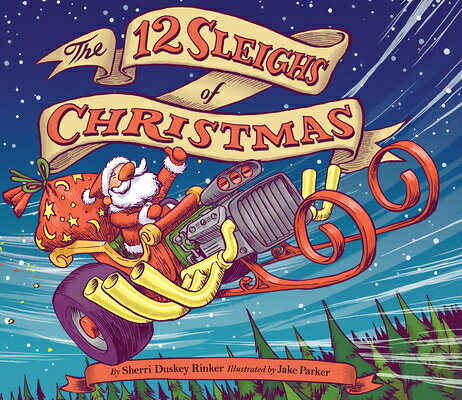 12 SLEIGHS OF XMAS Sherri Duskey Rinker Jake Parker CHRONICLE BOOKS2017 Hardcover English ISBN：9781452145143 洋書 Books fo...