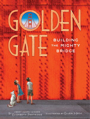 GOLDEN GATE Elizabeth Partridge Ellen Heck CHRONICLE BOOKS2024 Hardcover English ISBN：9781452135144 洋書 Books for kids（児童...