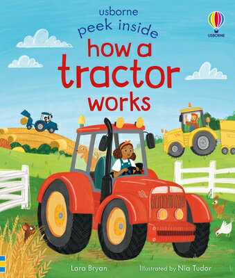 PEEK INSIDE HOW A TRACTOR WORK Peek Inside Lara Bryan Nia Tudor USBORNE BOOKS2025 Board　Books English ISBN：9781835405147...
