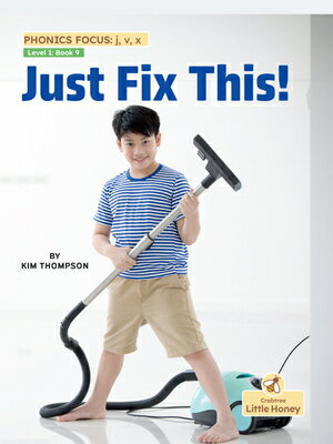 JUST FIX THIS My Nonfiction Decodable Readers Kim Thompson CRABTREE LITTLE HONEY2024 Paperback English ISBN：978103984515...