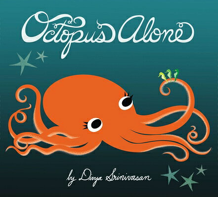 OCTOPUS ALONE Divya Srinivasan VIKING2013 Hardcover English ISBN：9780670785155 洋書 Books for kids（児童書） Juvenile Fiction
