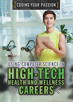 USING COMPUTER SCIENCE IN HIGH Coding Your Passion Aaron Benedict David Gallaher ROSEN YOUNG ADULT2017 Library　Binding E...