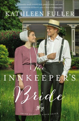 INNKEEPERS BRIDE Amish Brides of Birch Creek Novel Kathleen Fuller ZONDERVAN2020 Paperback English ISBN：9780310355168 洋書...