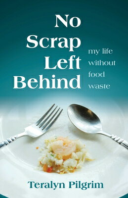 NO SCRAP LEFT BEHIND Teralyn Pilgrim HEALTH COMMUNICATIONS2024 Paperback English ISBN：9780757325168 洋書 Fiction & Literat...