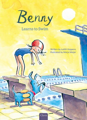 BENNY LEARNS TO SWIM Sam and Benny Judith Koppens Marja Meijer CLAVIS PUB2020 Paperback English ISBN：9781605375168 洋書 Bo...