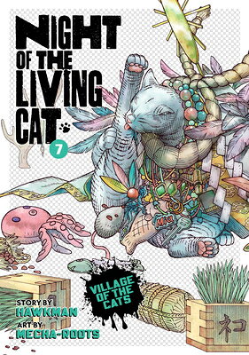NIGHT OF THE LIVING CAT VOL 7 Night of the Living Cat Hawkman MechaーRoots SEVEN SEAS PR2026 Paperback English ISBN：97988...