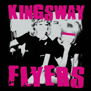 Kingsway Flyersキングスウェイ フライヤーズ キングスウェイフライヤーズ 発売日：2023年10月04日 予約締切日：2023年09月30日 KINGSWAY FLYERS JAN：4526180655169 BTSPー61 ...