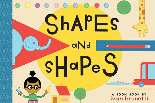 SHAPES & SHAPES Ivan Brunetti TOON BOOKS2023 Hardcover English ISBN：9781662665172 洋書 Books for kids（児童書） Juvenile Fiction