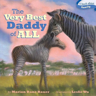 VERY BEST DADDY OF ALLーBOARD Classic Board Books Marion Dane Bauer Leslie Wu LITTLE SIMON2011 Board　Books English ISBN：9...