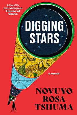 DIGGING STARS Novuyo Rosa Tshuma W W NORTON & CO2023 Hardcover English ISBN：9781324035176 洋書 Fiction & Literature（小説＆文芸）...