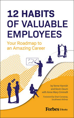 12 HABITS OF VALUABLE EMPLOYEE Verne Harnish Kevin Daum Anne Mary Ciminelli FORBESBOOKS2024 Paperback English ISBN：97988...