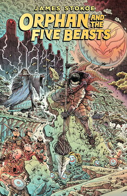 ORPHAN & THE 5 BEASTS Orphan and the Five Beasts James Stokoe James Stokoe DARK HORSE COMICS2022 Paperback English ISBN：...