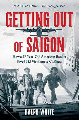GETTING OUT OF SAIGON Ralph White SIMON & SCHUSTER2024 Paperback English ISBN：9781982195182 洋書 Fiction & Literature（小説＆文...