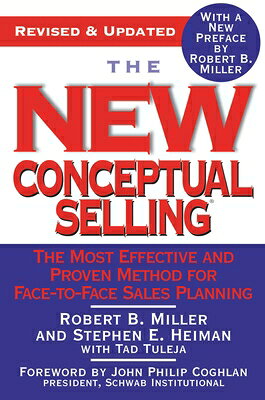 NEW CONCEPTUAL SELLING REVISED Robert B. Miller Stephen E. Heiman Tad Tuleja BUSINESS PLUS2005 Paperback Revised and Upd...