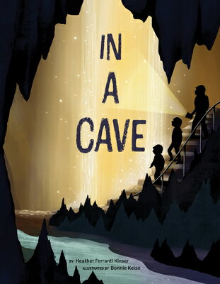 IN A CAVE Heather Ferranti Kinser Bonnie Kelso GNOME ROAD PUB2023 Hardcover English ISBN：9781957655185 洋書 Books for kids...
