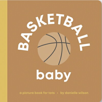 BASKETBALL BABY Let's Go! Baby Danielle Wilson Ericka Singson LEFT HAND BOOK HOUSE2022 Board　Books English ISBN：97988862...