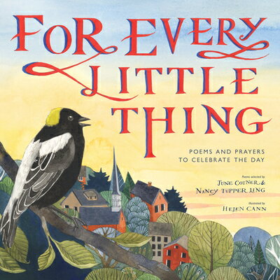 FOR EVERY LITTLE THING June Cotner Nancy Tupper Ling Helen Cann WM B EERDMANS CO (JUVENILE)2021 Hardcover English ISBN：9...