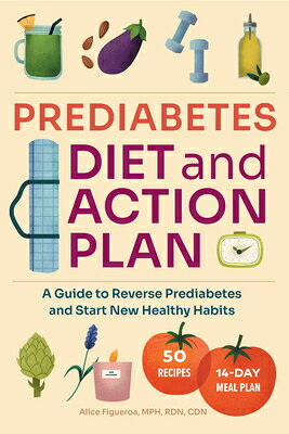 PREDIABETES DIET & ACTION PLAN Alice Figueroa ROCKRIDGE PR2021 Paperback English ISBN：9781648765193 洋書 Family life & Com...