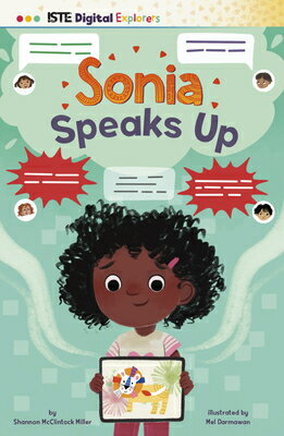 SONIA SPEAKS UP Iste Digital Explorers Shannon McClintock Miller Mel Darmawan PICTURE WINDOW BOOKS2025 Library　Binding E...