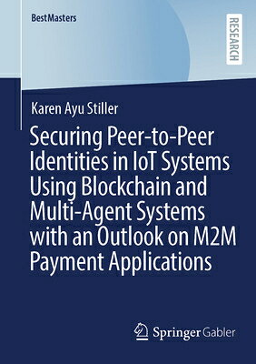 SECURING PEERーTOーPEER IDENTITI Bestmasters Karen Ayu Stiller SPRINGER GABLER2026 Paperback English ISBN：9783658515195 洋書...