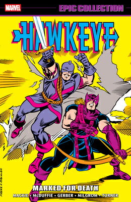 HAWKEYE EPIC COLL MARKED FOR D Howard MacKie Lou Mougin Al Milgrom MARVEL COMICS GROUP2025 Paperback English ISBN：978130...