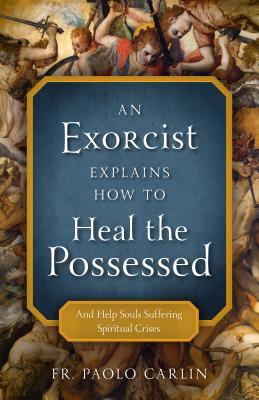 EXORCIST EXPLAINS HT HEAL THE Fr Paolo Carlin SOPHIA INST PR2018 Paperback English ISBN：9781622825202 洋書 Social Science（...