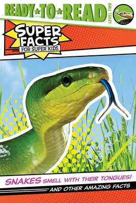 SNAKES SMELL W/THEIR TONGUES Super Facts for Super Kids Thea Feldman Lee Cosgrove SIMON SPOTLIGHT2021 Paperback English ...