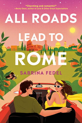 ALL ROADS LEAD TO ROME Sabrina Fedel DELACORTE ROMANCE2024 Paperback English ISBN：9780593705216 洋書 NonーClassifiable（その他）
