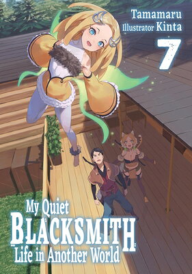 MY QUIET BLACKSMITH LIFE IN AN My Quiet Blacksmith Life in Another World Tamamaru Kinta Linda Liu J NOVEL CLUB2026 Paper...