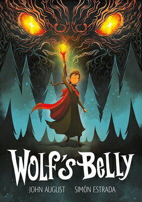 WOLFS BELLY John August Simn Estrada ROARING BROOK PR2026 Hardcover English ISBN：9781250875228 洋書 Books for kids（児童書） Ju...
