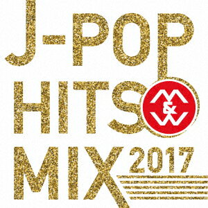 (V.A.)ジェイポップ ヒット エムアンドダブリュー ミックス 2017 発売日：2017年04月05日 JーPOP HIT M&W MIX 2017 JAN：4580413075230 ZLCPー326 (有)ヴィレッジアゲインアソシエ...
