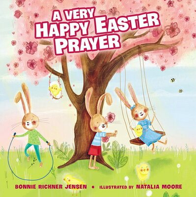 VERY HAPPY EASTER PRAYER Time to Pray Bonnie Rickner Jensen THOMAS NELSON PUB2018 Board　Books English ISBN：9780718075231...