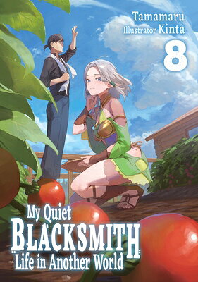 MY QUIET BLACKSMITH LIFE IN AN My Quiet Blacksmith Life in Another World Tamamaru Kinta Irene Nakano J NOVEL CLUB2026 Pa...