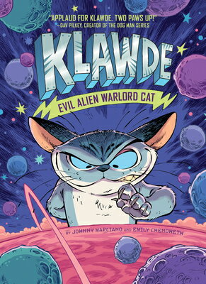 KLAWDE EVIL ALIEN WARLORD CAT Klawde: Evil Alien Warlord Cat Johnny Marciano Emily Chenoweth Robb Mommaerts PENGUIN WORK...