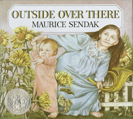 OUTSIDE OVER THERE Caldecott Collection Maurice Sendak Maurice Sendak HARPERCOLLINS1981 Hardcover English ISBN：978006025...