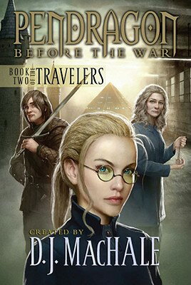 BK 2 OF THE TRAVELERS Pendragon: Before the War D. J. Machale Walter Sorrells ALADDIN2009 Paperback English ISBN：9781416...