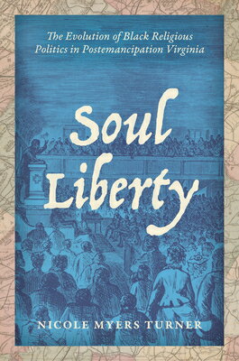 SOUL LIBERTY Nicole Myers Turner UNIV OF NORTH CAROLINA PR2020 Paperback English ISBN：9781469655239 洋書 Social Science（社会...
