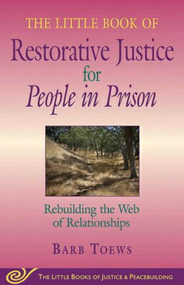 LITTLE BK OF RESTORATIVE JUSTI Justice and Peacebuilding Barb Toews GOOD BOOKS2006 Paperback English ISBN：9781561485239 ...
