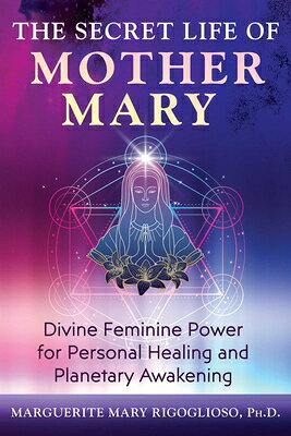 SECRET LIFE OF MOTHER MARY Marguerite Mary Rigoglioso BEAR & CO2024 Paperback English ISBN：9781591435242 洋書 Social Scien...