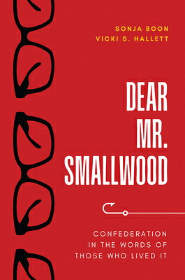 DEAR MR SMALLWOOD Sonja Boon Vicki Hallett MEMORIAL UNIV PR2025 Paperback English ISBN：9781990445248 洋書 Social Science（社...