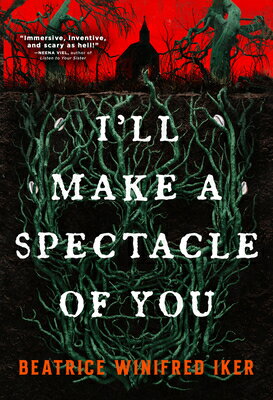 ILL MAKE A SPECTACLE OF YOU Beatrice Winifred Iker ORBIT2025 Paperback English ISBN：9780316575249 洋書 Fiction & Literatur...