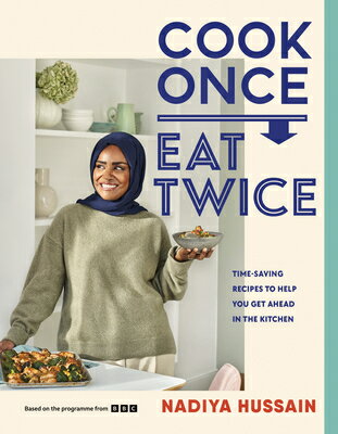 COOK ONCE EAT TWICE Nadiya Hussain SOURCEBOOKS INC2025 Hardcover English ISBN：9781464235252 洋書 Family life & Comics（生活＆コ...