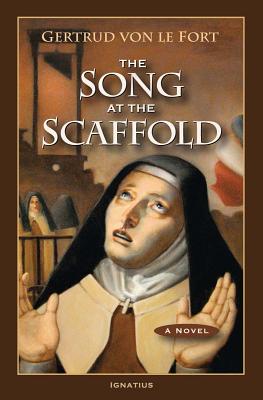 SONG AT THE SCAFFOLD Gertrud Von Le Fort IGNATIUS PR2011 Paperback English ISBN：9781586175252 洋書 Fiction & Literature（小説...