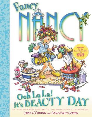 FANCY NANCY OOH LA LA ITS BEAU Fancy Nancy Jane O'Connor Robin Preiss Glasser HARPERCOLLINS2010 Hardcover English ISBN：9...