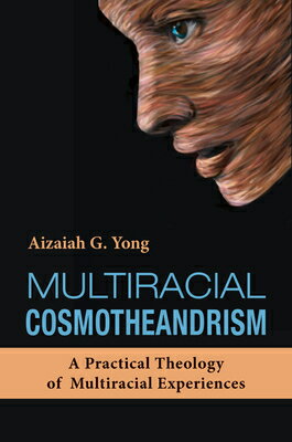 MULTIRACIAL COSMOTHEANDRISM A Aizaiah G. Yong ORBIS BOOKS2023 Paperback English ISBN：9781626985254 洋書 Social Science（社会科...