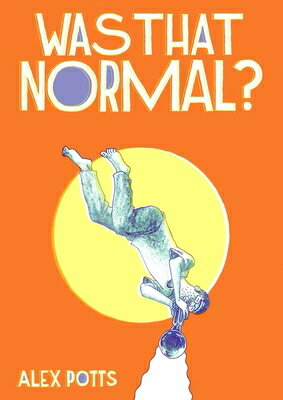 WAS THAT NORMAL Alex Potts AVERY HILL PUB2026 Paperback English ISBN：9781917355254 洋書 Family life & Comics（生活＆コミック） Comi...